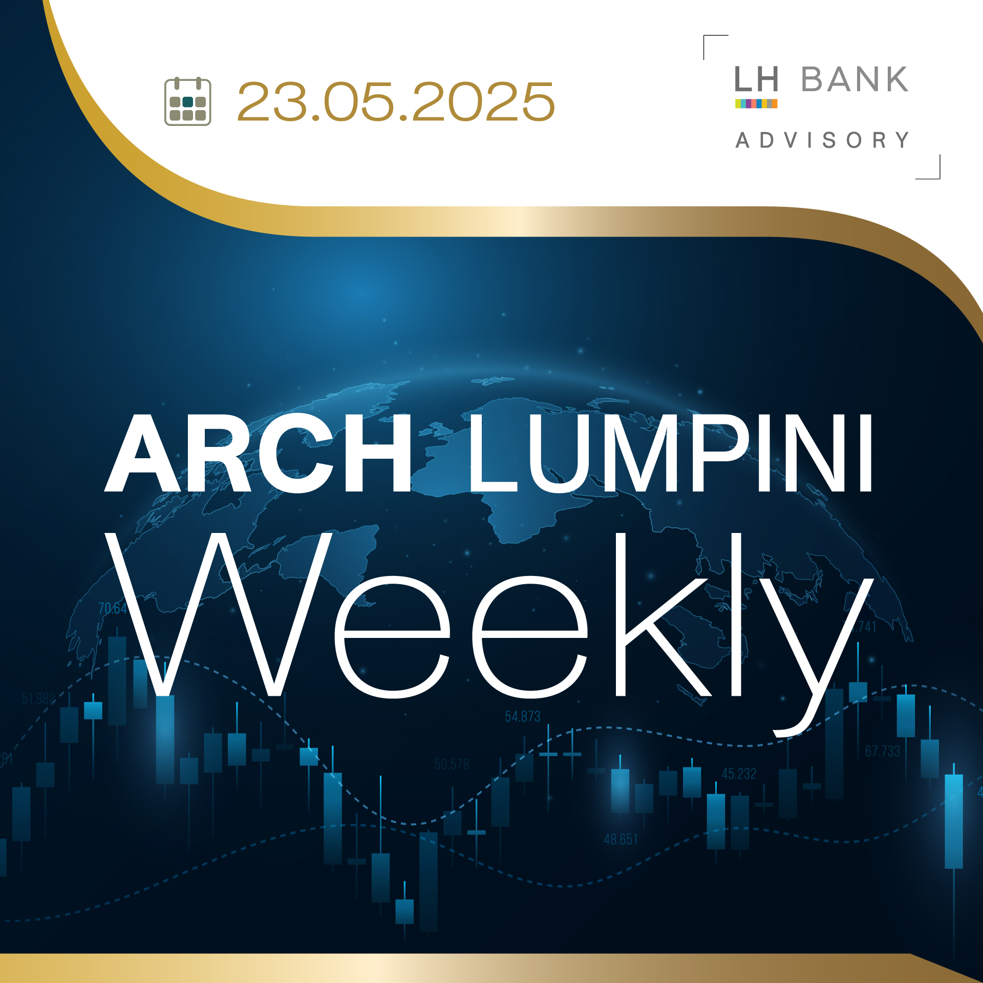 Wealth Weekly Report 23-05-2025 | LH Bank Advisory